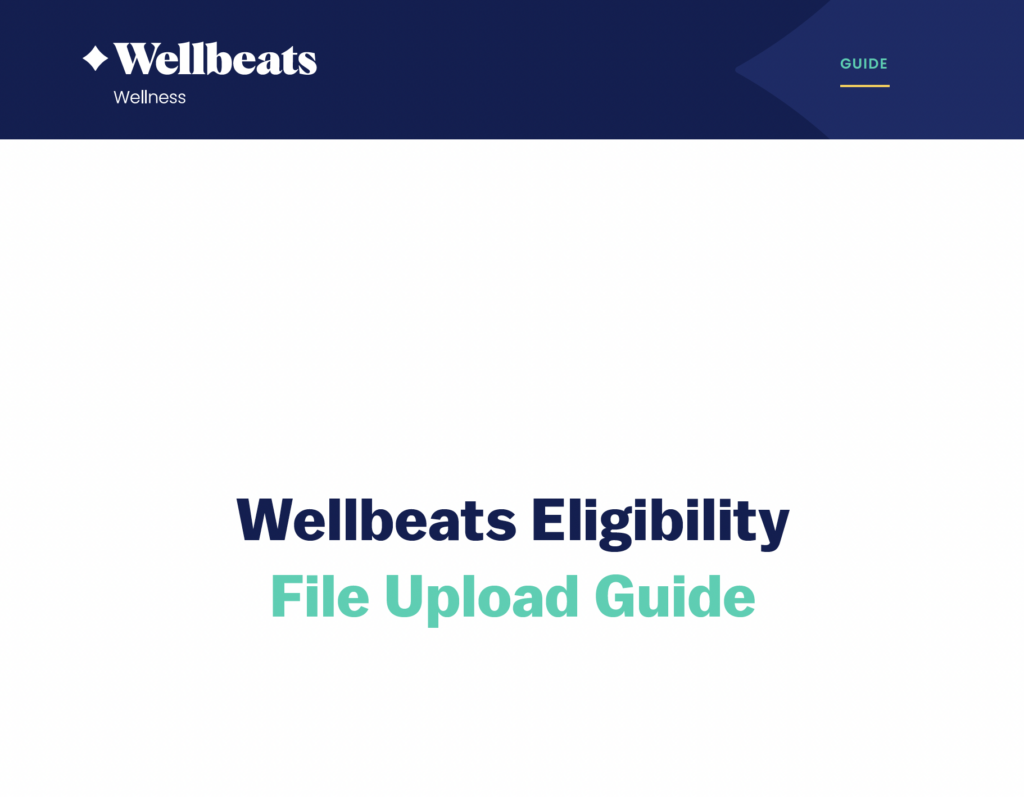 Wellbeats Eligibility File Upload Guide